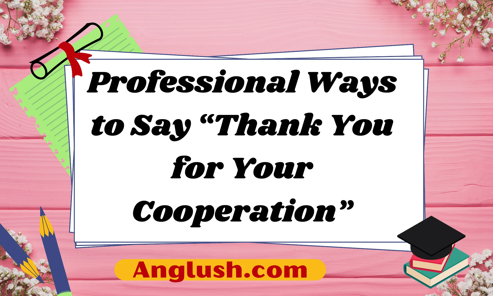22+ Professional Ways to Say “Thank You for Your Cooperation”
